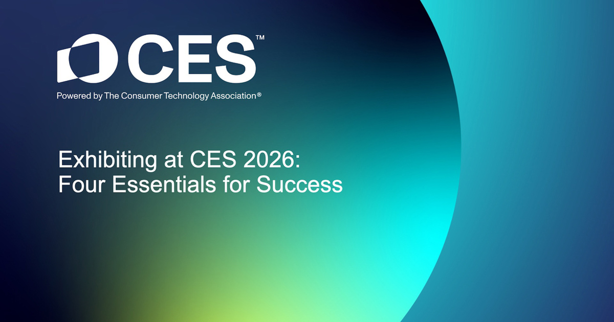 Exhibiting at CES® 2026: Four Essentials for Success